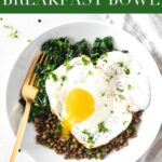 Kale Lentil Breakfast Bowl - Lively Table