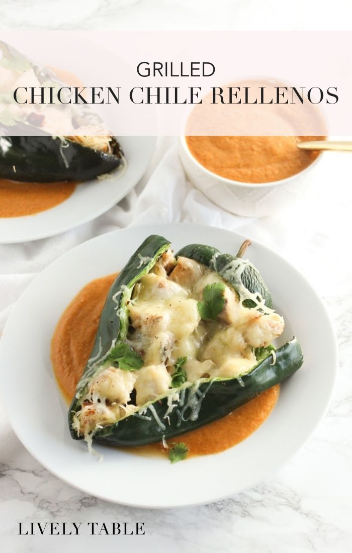 Grilled Chicken Chile Rellenos - Lively Table