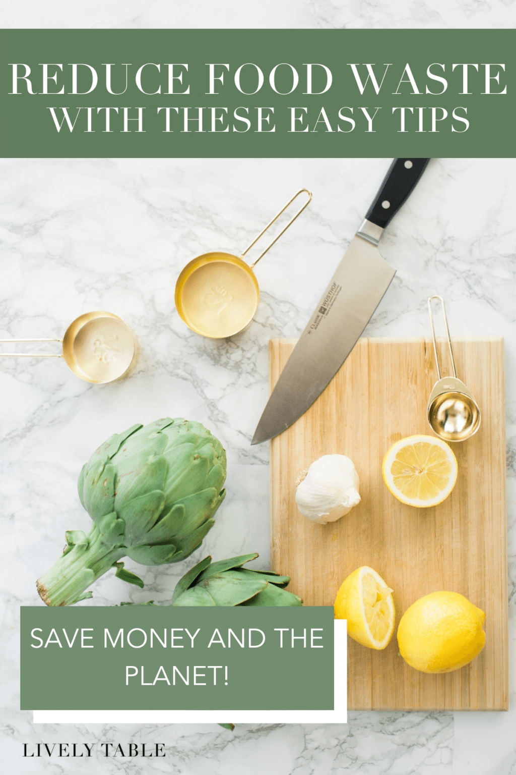 Top Tips for Reducing Food Waste at Home - Lively Table