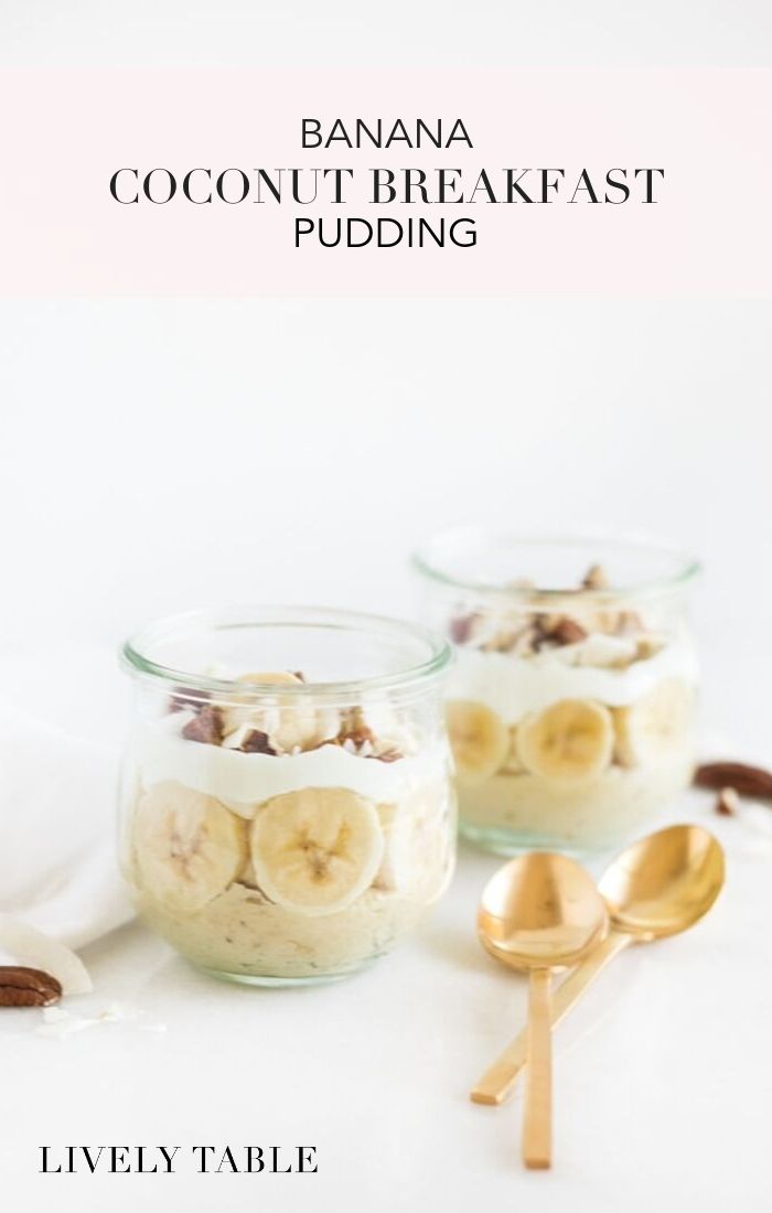Banana Coconut Breakfast Pudding - Lively Table