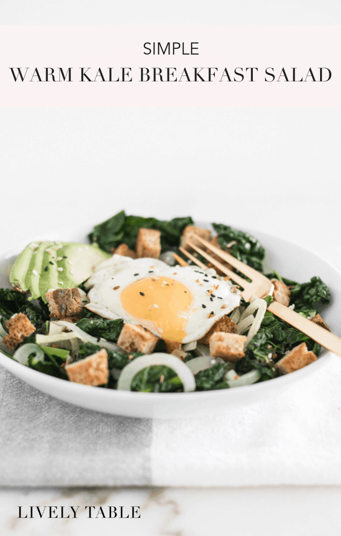 Simple Warm Kale Breakfast Salad - Lively Table